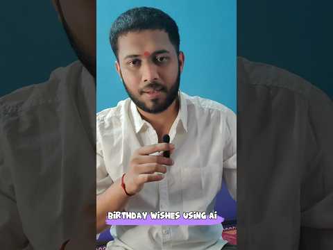 Birthday wishes using ai