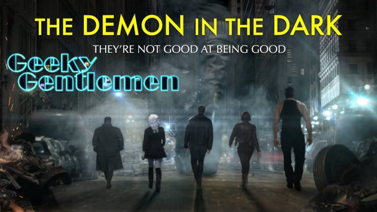 Geeky Gentlemen The Demon In The Dark (2016)