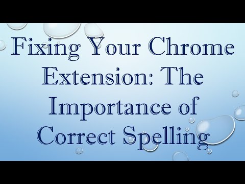 Fixing Your Chrome Extension: The Importance of Correct Spelling