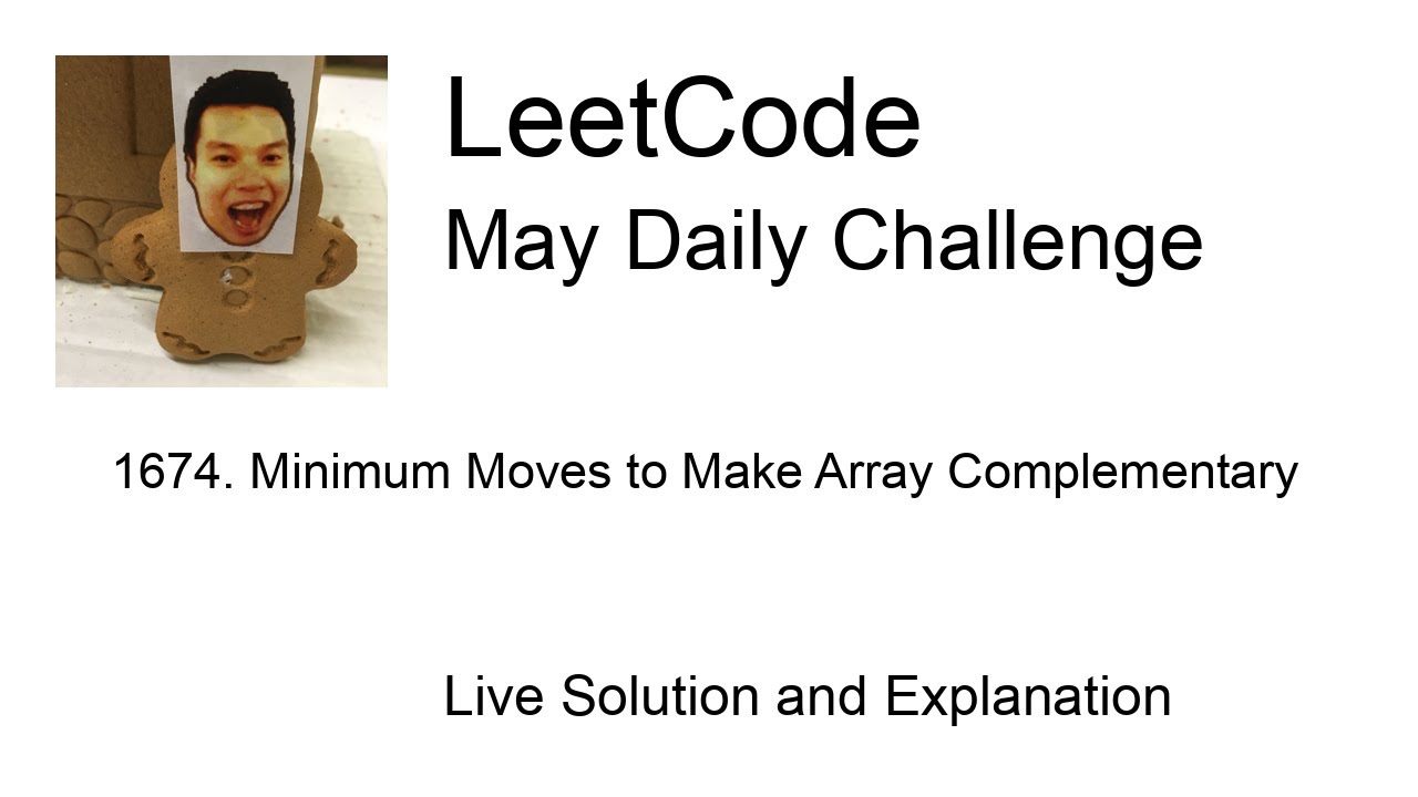 Daily Leetcode #2234: May 13, 2026 - 1674. Minimum Moves to Make Array Complementary