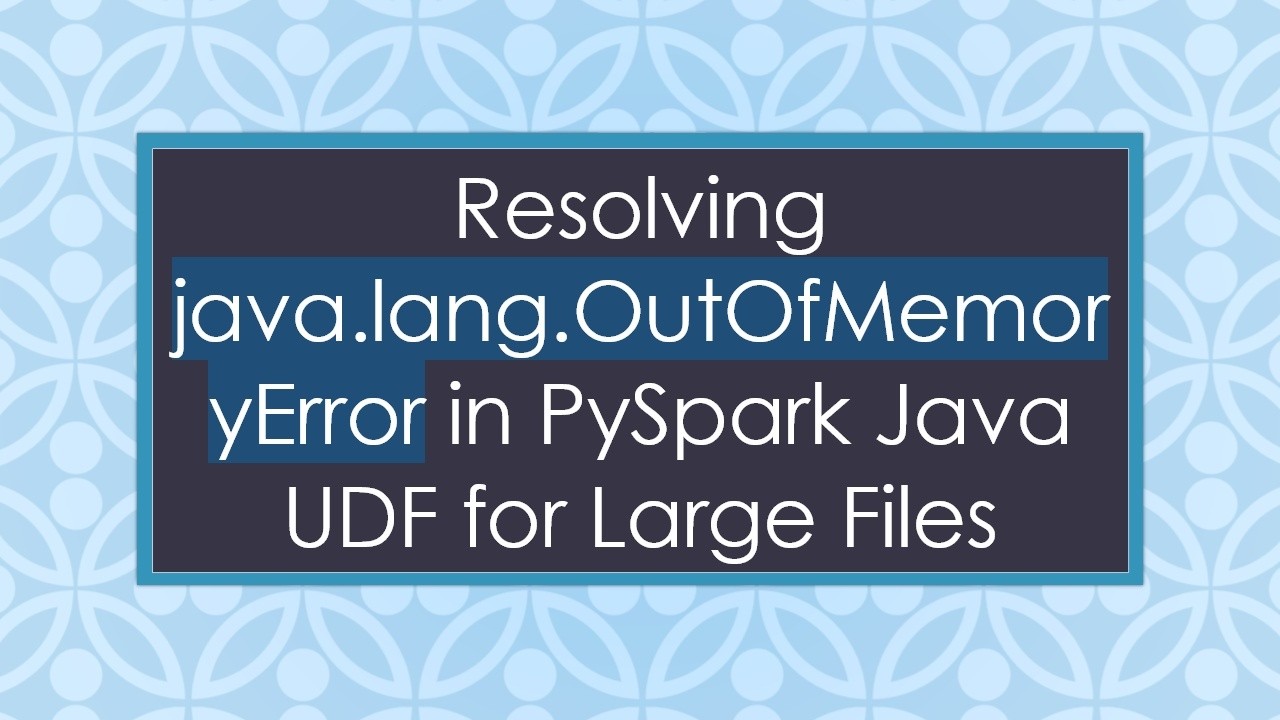 Resolving java.lang.OutOfMemoryError in PySpark Java UDF for Large Files