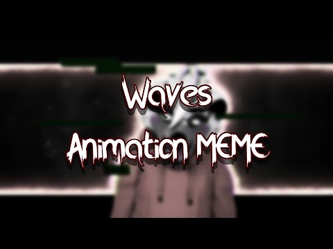 Steam Community :: Video :: Waves | Animation MEME