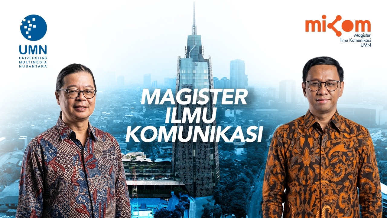 Magister Ilmu Komunikasi Universitas Multimedia Nusantara (MIKOM UMN) | Video Profile 2026