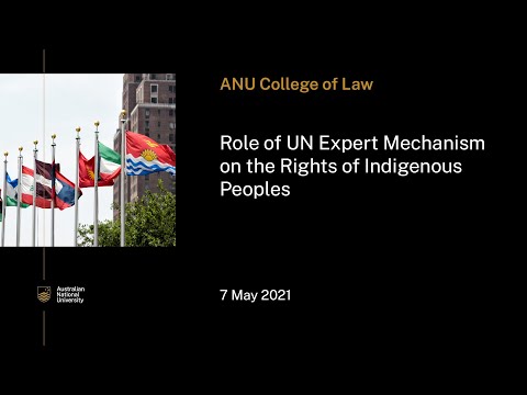 Role of UN Expert Mechanism on the Rights of Indigenous Peoples