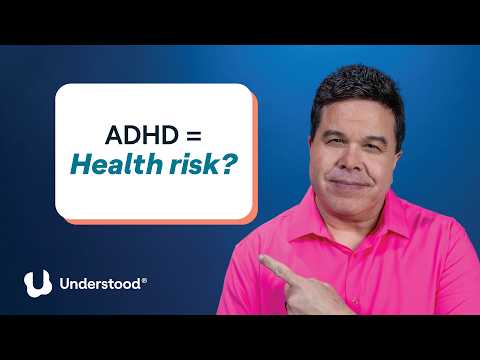 Can ADHD affect physical health? | Experts answer the internet’s biggest questions on ADHD