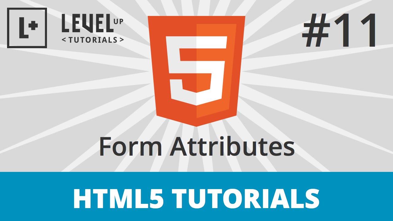 HTML5 Tutorials #11 - Form Attributes
