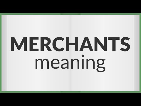 Merchants | meaning of Merchants