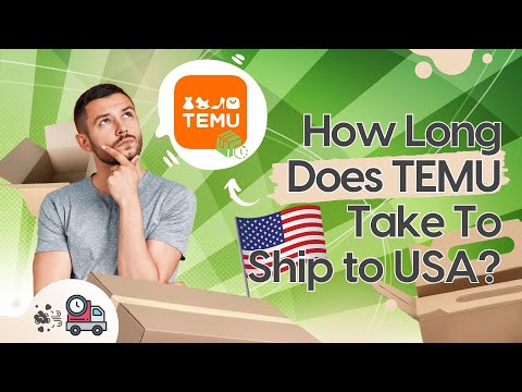 How Long Does TEMU Take to Ship to USA?