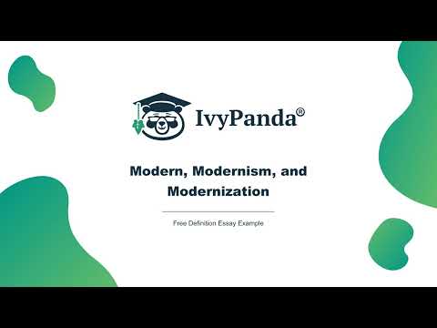 Modern, Modernism, and Modernization | Free Definition Essay Example