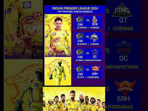 csk team first 4 match schedule 2024 / ipl 2024 / csk match schedule 2024