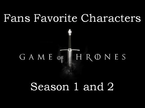 Fans Favorite Game of Thrones Characters - Seasons 1 and 2 - Top 10