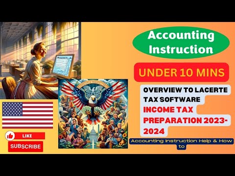Overview to Lacerte Tax Software - Income Tax 2023-2024