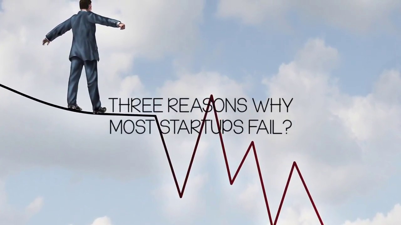 Three reasons why most startups fail