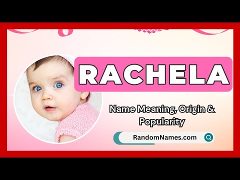 Rachela - Baby Girl Name Meaning, Origin & Popularity - RandomNames.com
