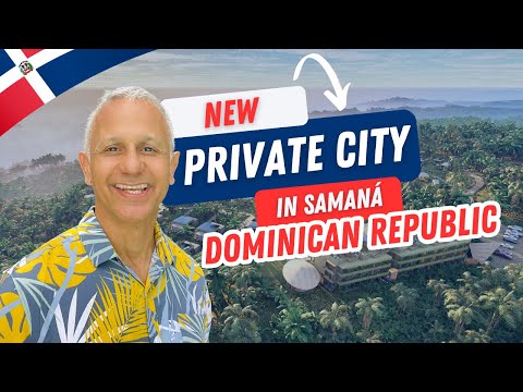 New private city in Samaná - Dominican Republic