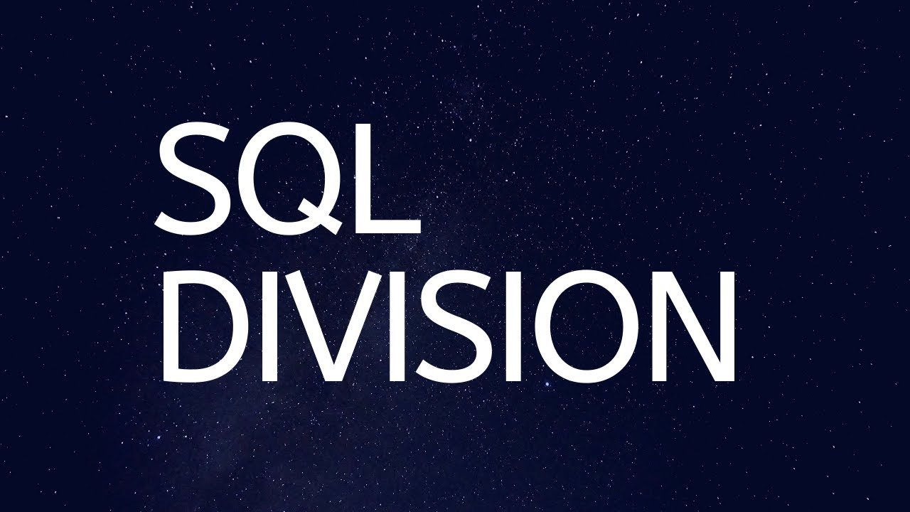 SQL Division ||| SQL Tutorial