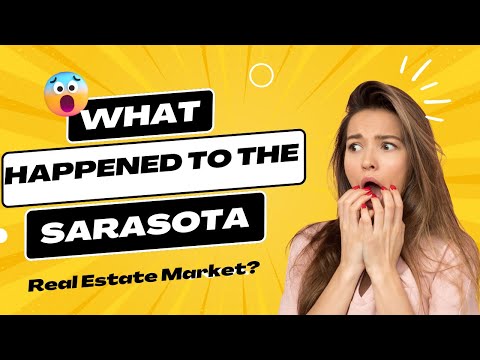 What happened to the Sarasota Real Estate market?