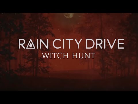 Rain City Drive - "Witch Hunt" (Lyric Video)