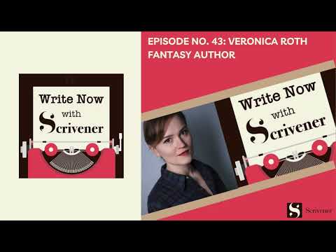 Write Now With Scrivener Podcast | Episode: 43 Veronica Roth, Fantasy Author