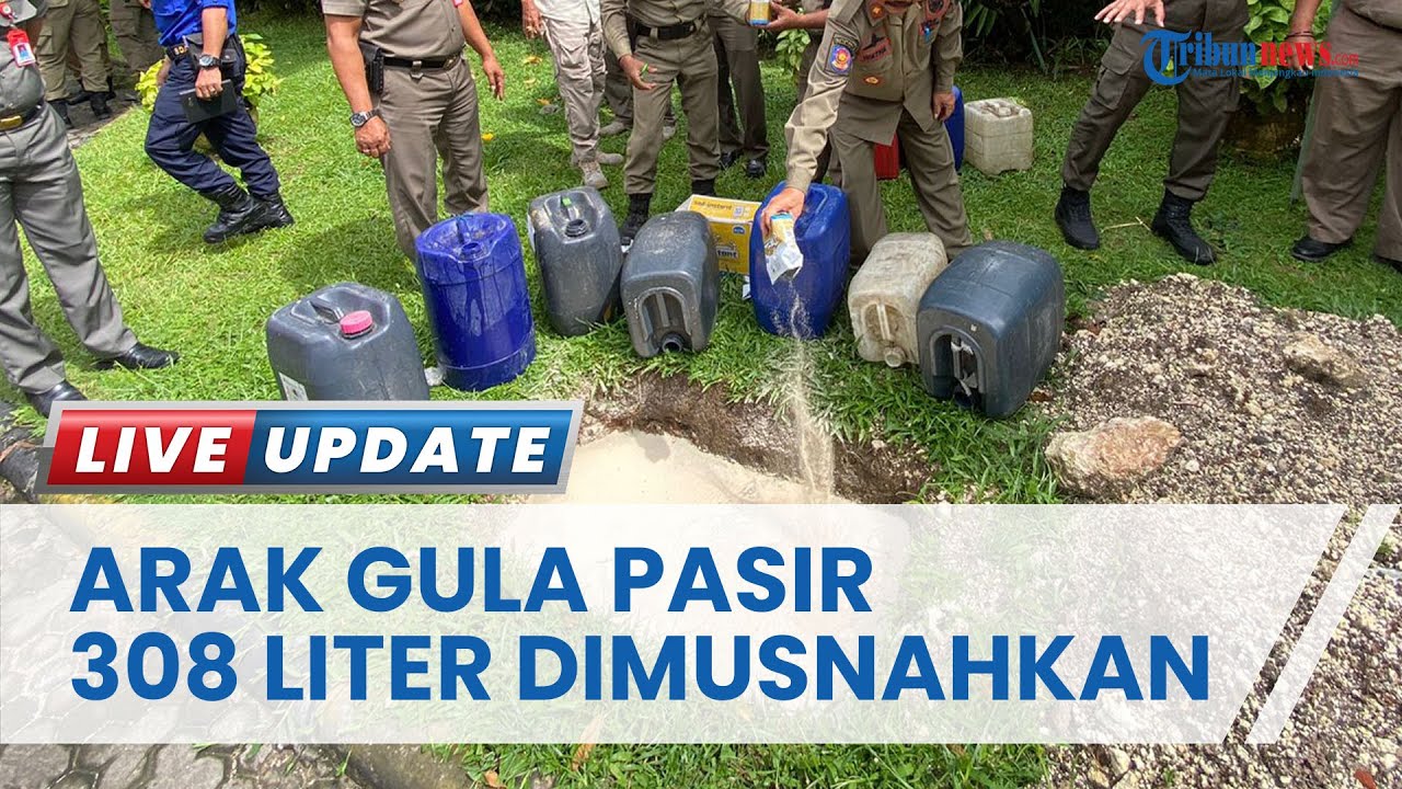 Detik-detik Pemusnahan 308 Liter Arak Gula Pasir Hasil Sitaan di Kantor Satpol PP Bali - Tribun ...