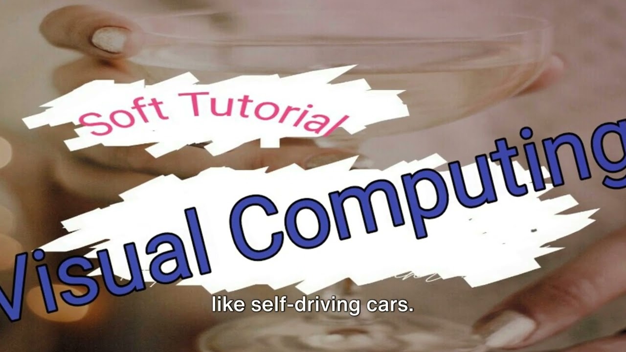 Visual Computing ( I )