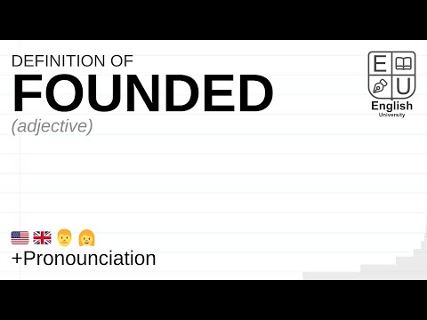 FOUNDED meaning, definition & pronunciation | What is FOUNDED? | How to say FOUNDED