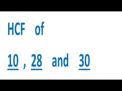 HCF of 10 , 28 and 30