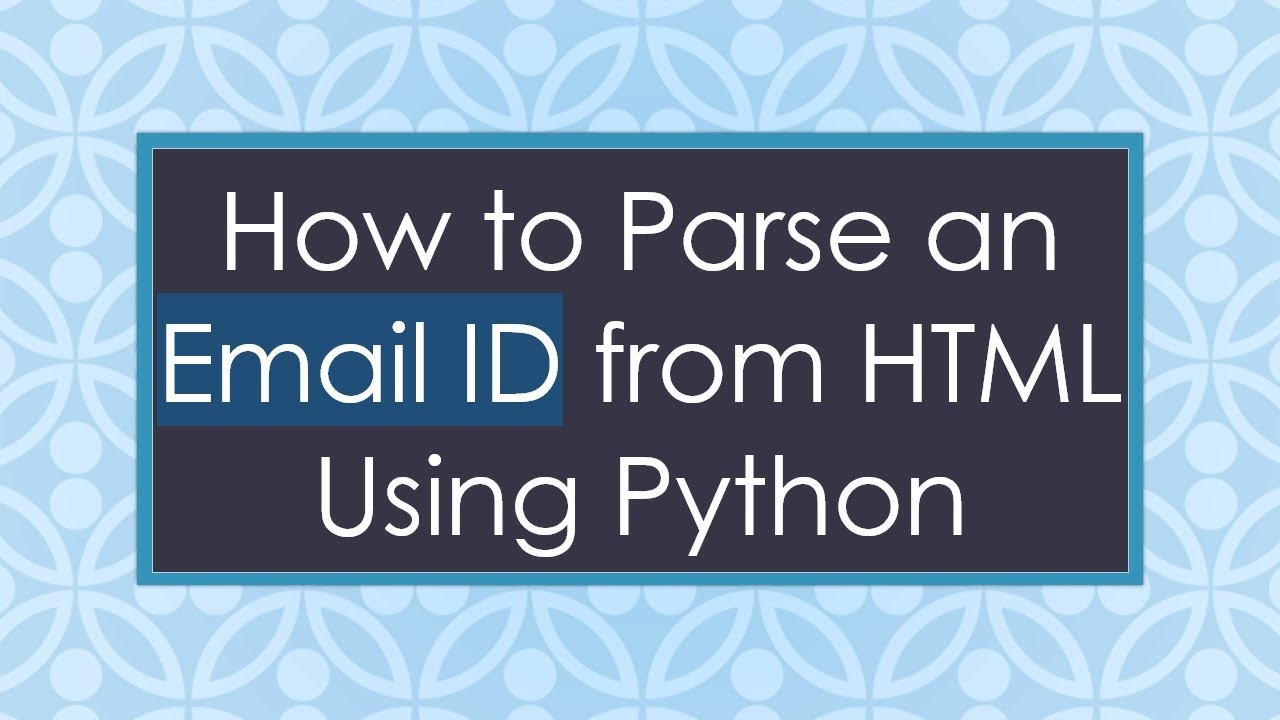 How to Parse an Email ID from HTML Using Python