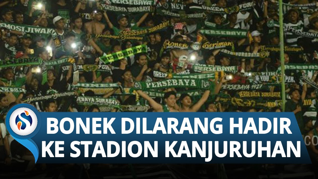 Suporter Persebaya Surabaya Dilarang Hadir ke Stadion Kanjuruhan, Ini ... Suporter Persebaya Surabaya Dilarang Hadir ke Stadion Kanjuruhan, Ini ...