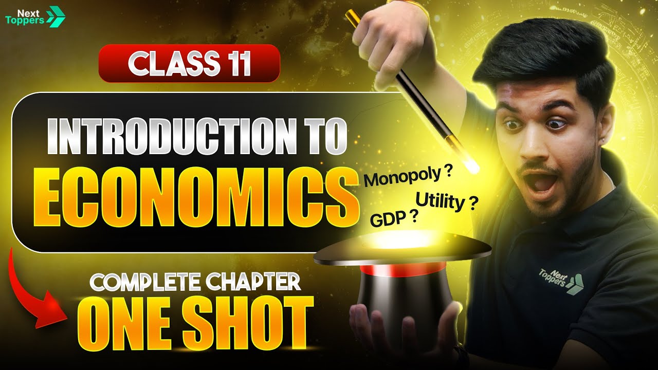 Introduction to Economics One Shot | NCERT Class 11 Economics | CBSE 2025-26