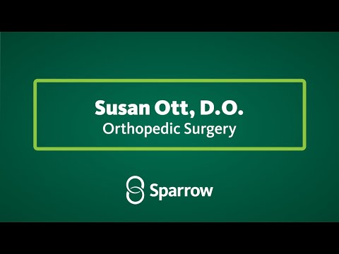 Susan Ott, D.O, is an orthopedic surgeon with Sparrow Medical Group Orthopedics & Sports Medicine.