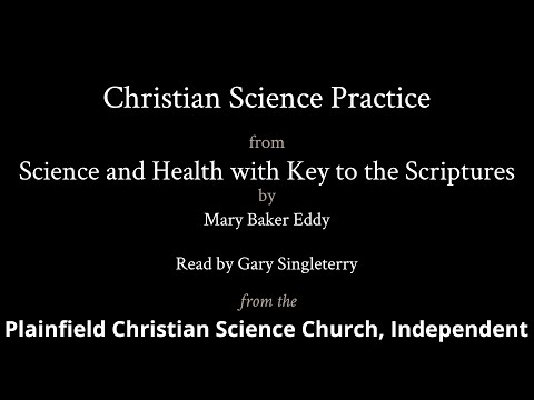 Chapter 12 — Christian Science Practice, from Science And Health, by Mary Baker Eddy
