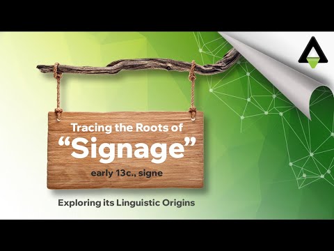 What Is The Root Of The Word: SIGNAGE?