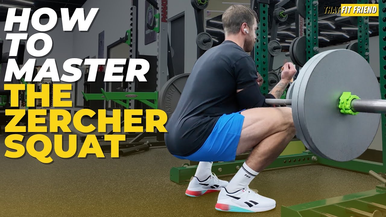ZERCHER SQUATS | What, Why, and How