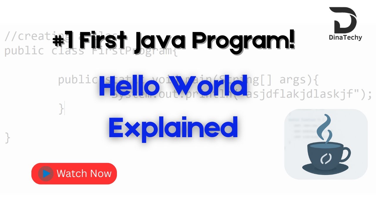 #1 Java Beginner Tutorial – Hello World Program Explained Step by Step | DinaTechy #java #coding