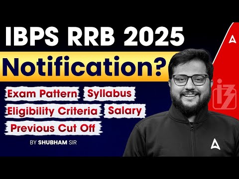 IBPS RRB Notification 2025 | IBPS RRB Exam Pattern, Syllabus, Eligibility, Salary, Cut Off Details