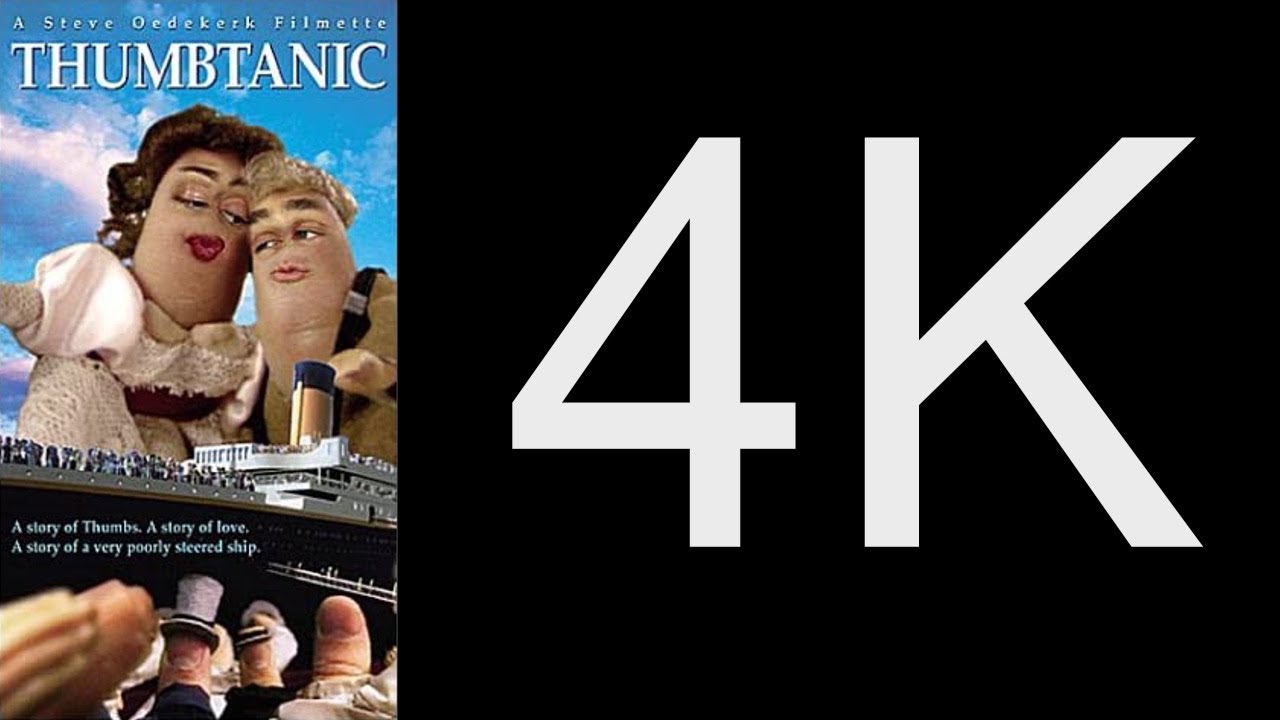 Thumbtanic - 4K Remastered
