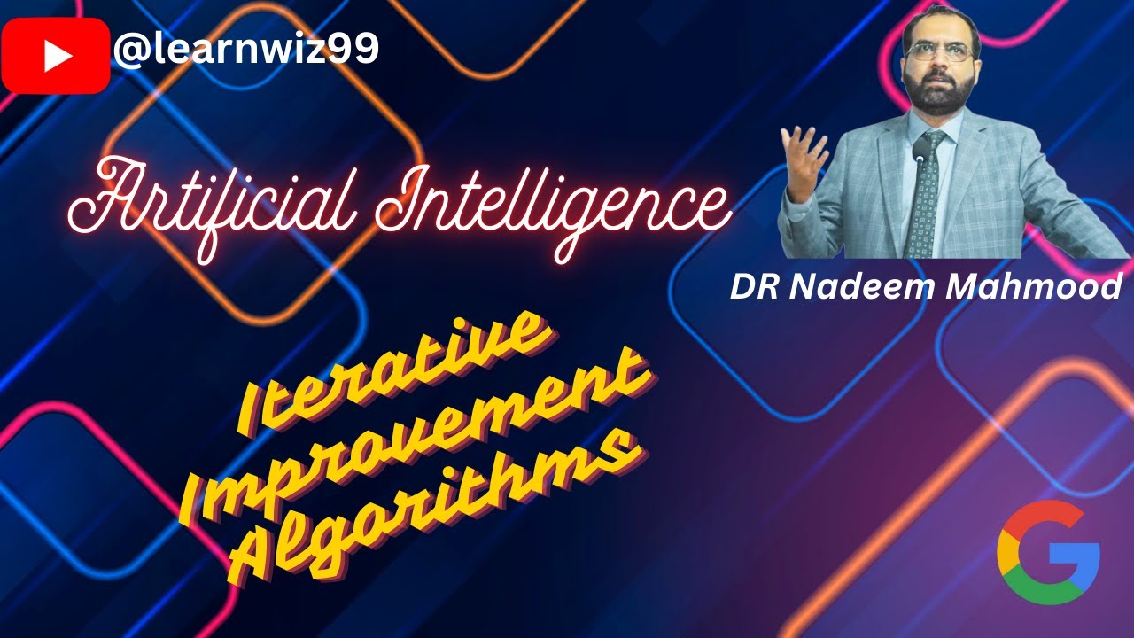 Artificial Intelligence: Iterative Improvement Algorithms