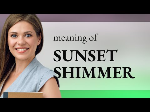Exploring the Beauty of "Sunset Shimmer": A Guide to English Phrases
