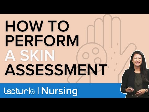 Skin Assessment - Nursing Physical Assessment Tutorial | Lecturio Nursing