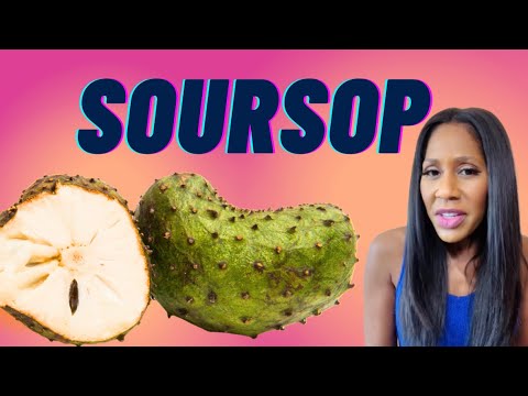 Does Soursop (Graviola) Fight Cancer? What Are the Benefits and Risks of Soursop? A Doctor Explains
