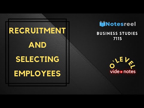 Recruitment and Selecting Employeers | O Level Notes Business Studies 7115