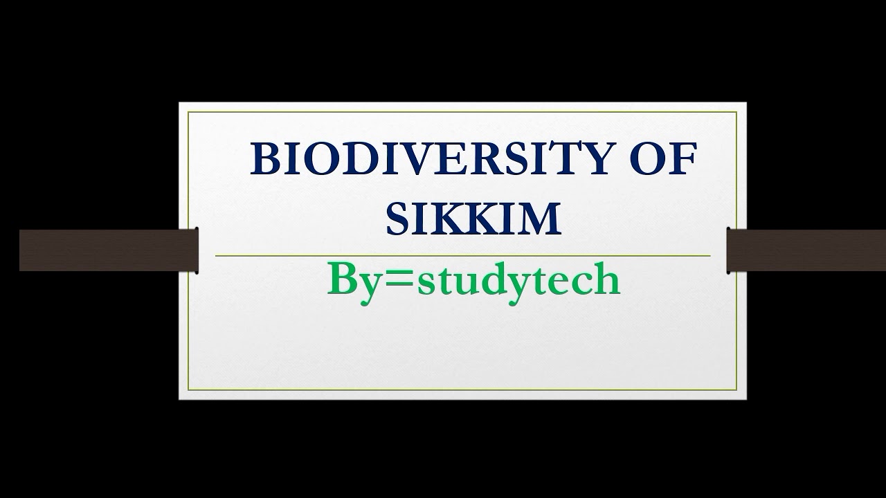 Biodiversity of sikkim