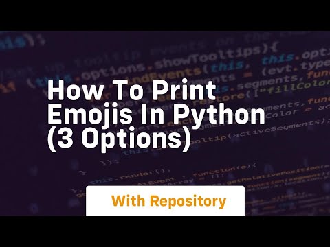 How to print emojis in python 3 options