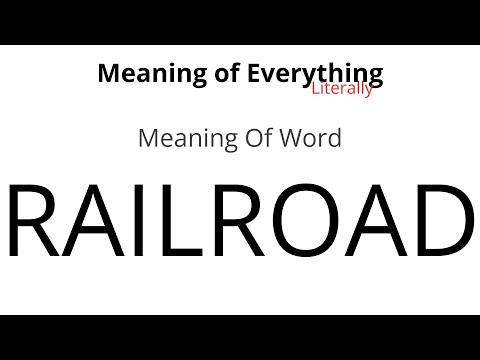 Meaning of Word - Railroad Meaning