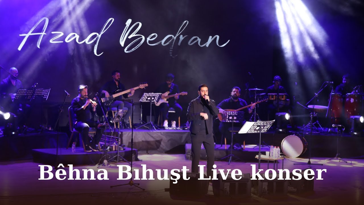 Azad Bedran - Bêhna Bihuşt Konser 