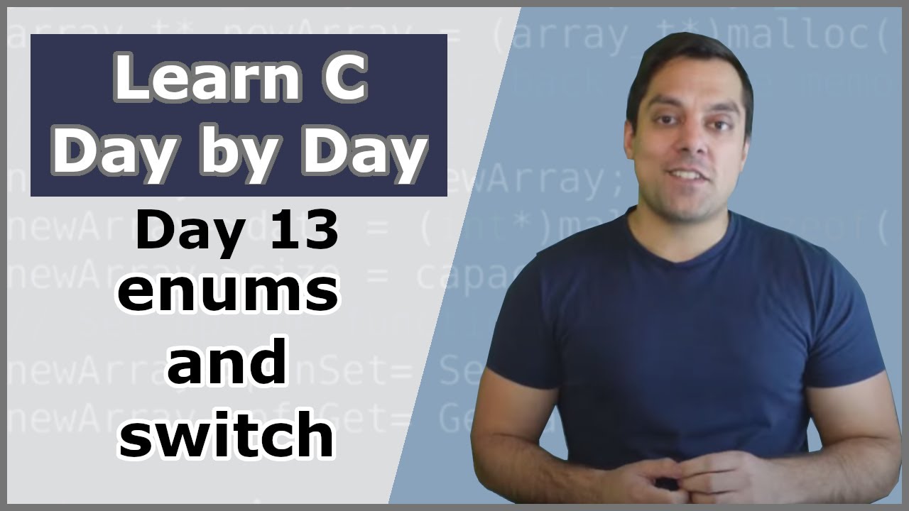 Your Thirteenth Day in C (enums and switch statements) - Crash Course in C Programming