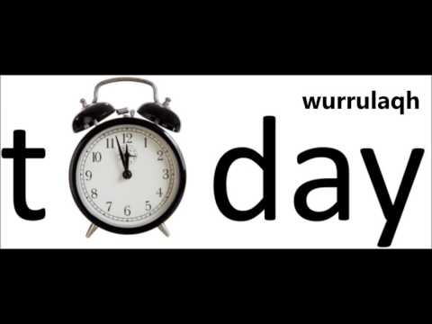 Wiyot Word of the Day: wurrulaqh 'today'