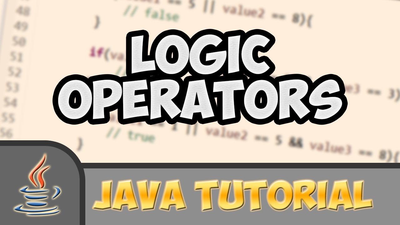 Java Tutorials #008: Logic operators + Examples