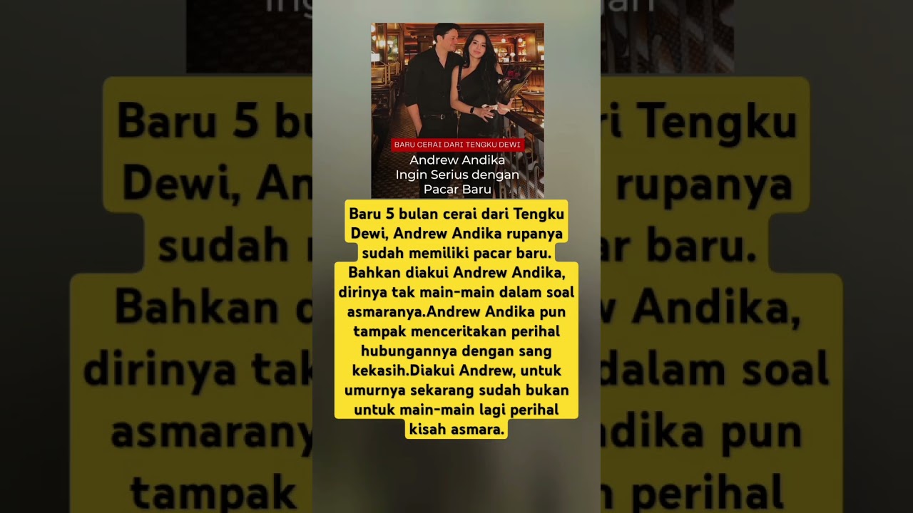 Baru cerai, Andrew sudah serius dengan pacar baru #beritaterkini #beritaviralartis #andrewandika